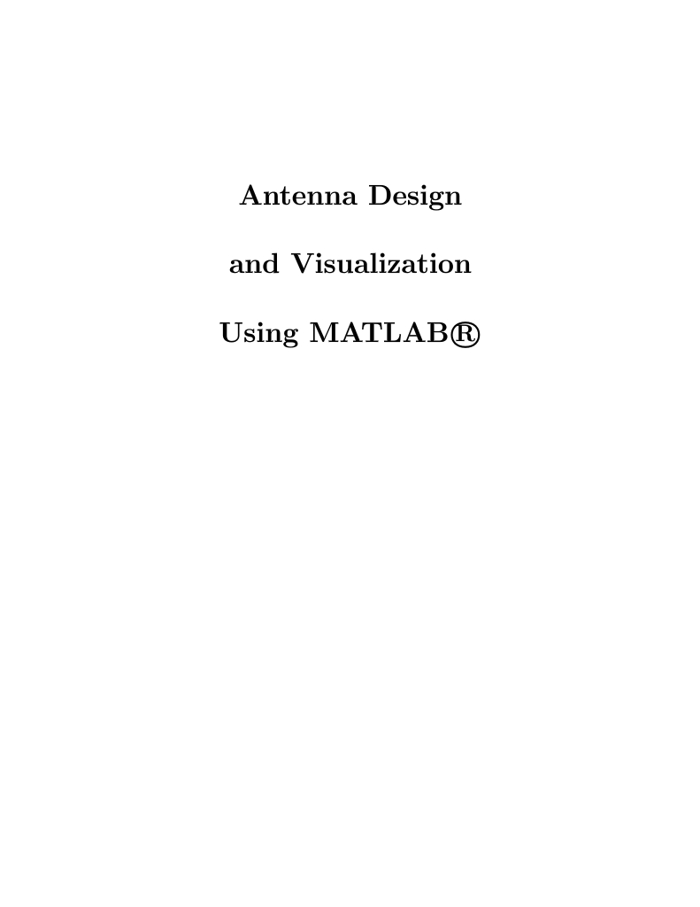 Antenna Design and Visualization Using MATLAB