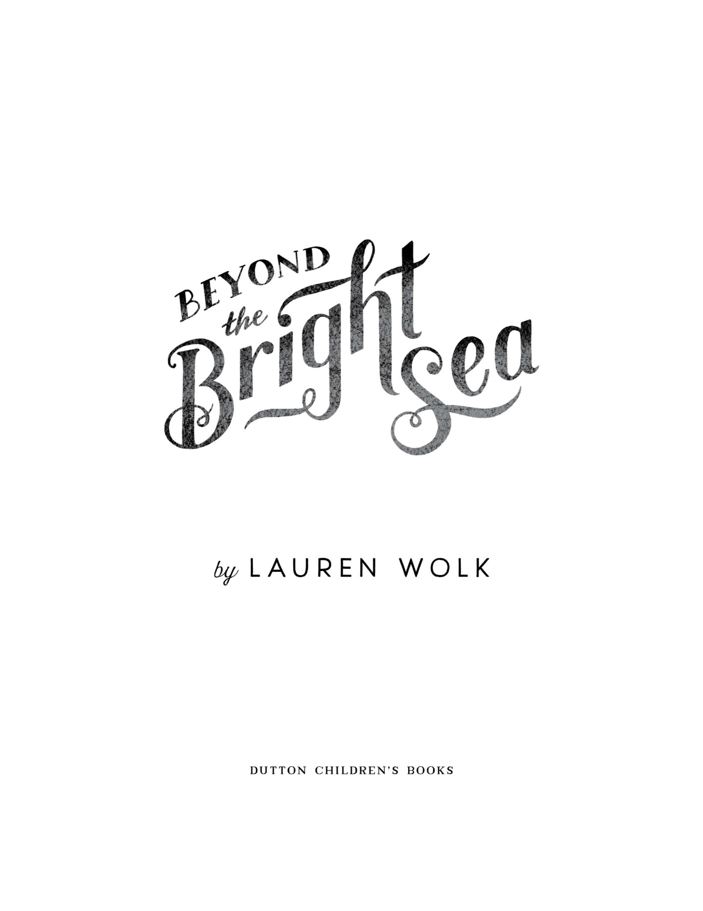 Beyond the Bright Sea
