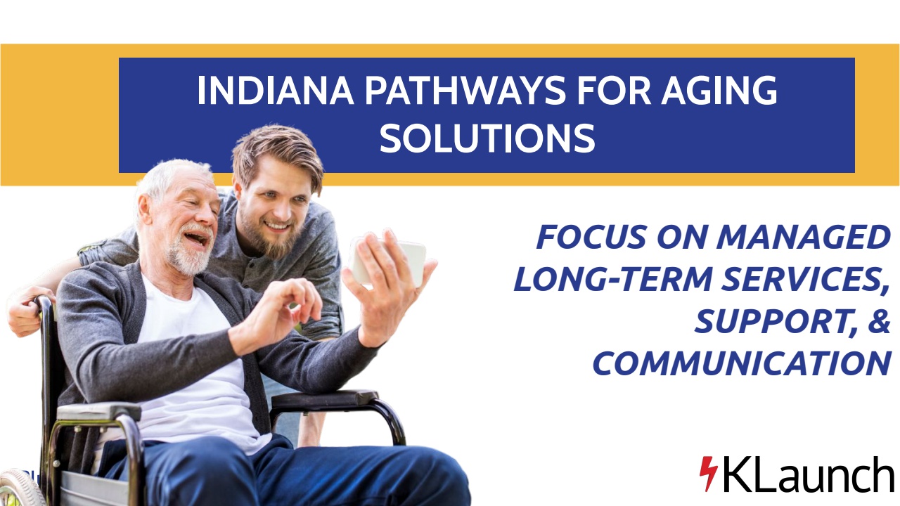 Indiana Pathways for Aging - KLaunch (Jan