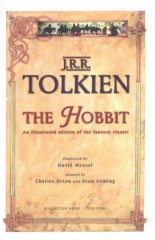 The Hobbit: An Illustrated Edition of the Fantasy Classic