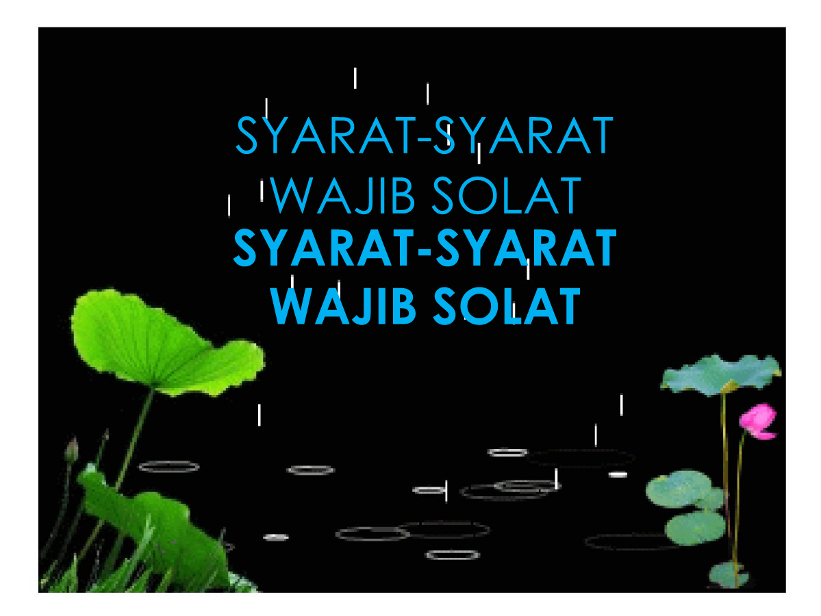 SYARAT WAJIB & SYARAT SAH SOLAT